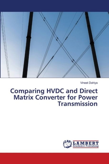 Comparing HVDC and Direct Matrix Converter for Power Transmission ...