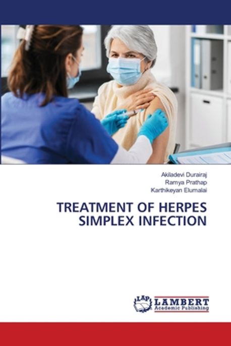 Treatment of Herpes Simplex Infection | Durairaj, Akiladevi - 교보문고