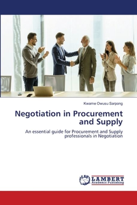 Negotiation in Procurement and Supply | Sarpong, Kwame Owusu - 교보문고