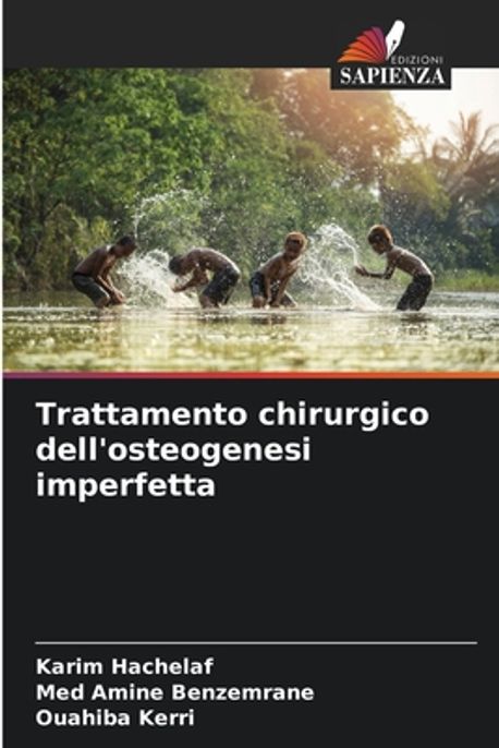 Trattamento chirurgico dell'osteogenesi imperfetta | Hachelaf, Karim - 교보문고