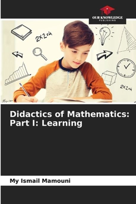 Didactics of Mathematics | Mamouni, My Ismail - 교보문고