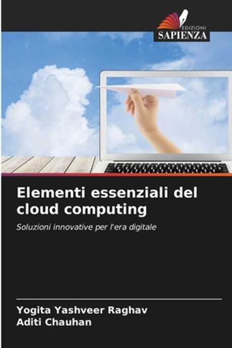 Elementi essenziali del cloud computing | Raghav, Yogita Yashveer - 교보문고
