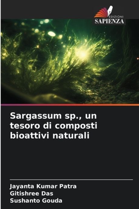 Sargassum sp., un tesoro di composti bioattivi naturali | Patra ...