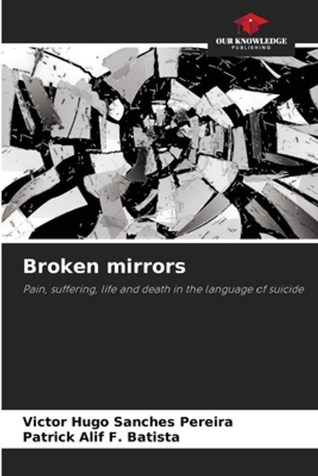 Broken mirrors | Sanches Pereira, Victor Hugo - 교보문고