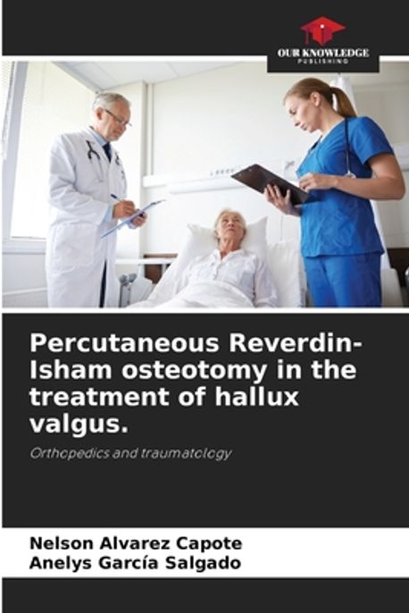 Percutaneous Reverdin-Isham osteotomy in the treatment of hallux valgus ...