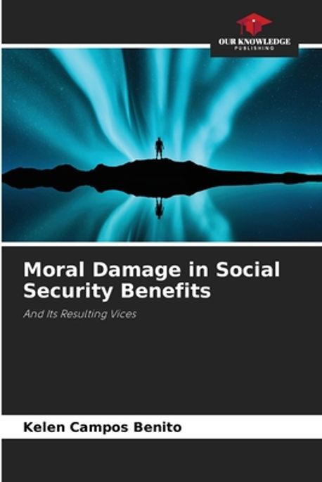 Moral Damage in Social Security Benefits | Campos Benito, Kelen - 교보문고