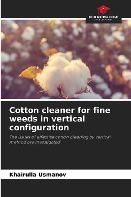 Cotton cleaner for fine weeds in vertical configuration | Usmanov ...