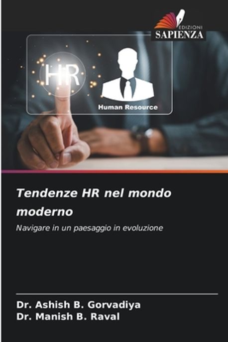 Tendenze HR nel mondo moderno | Gorvadiya, Ashish B. - 교보문고