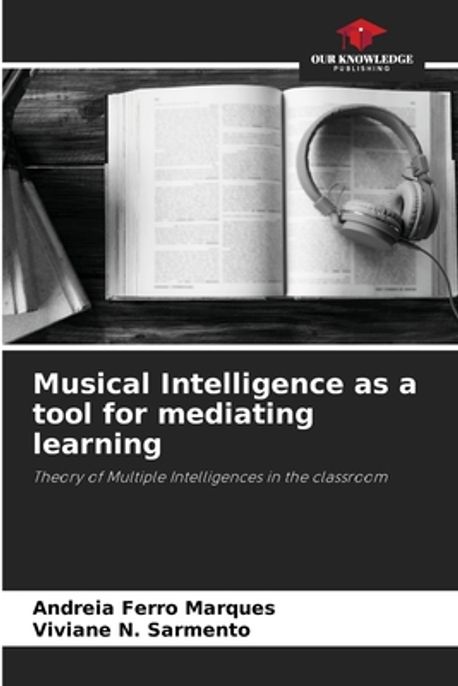 Musical Intelligence as a tool for mediating learning | Ferro Marques ...