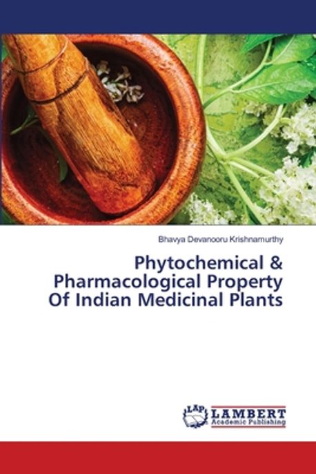Phytochemical & Pharmacological Property Of Indian Medicinal Plants | Devanooru Krishnamurthy ...