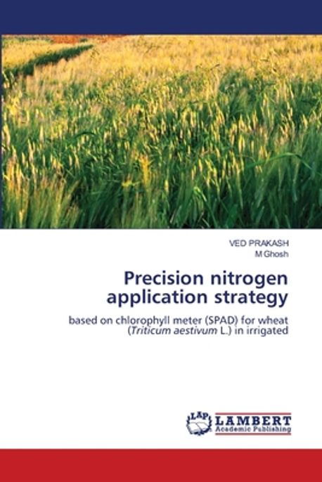 Precision nitrogen application strategy | Prakash, Ved - 교보문고