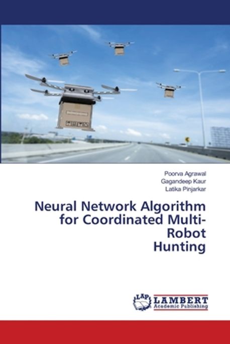Neural Network Algorithm for Coordinated Multi-Robot Hunting | Agrawal ...