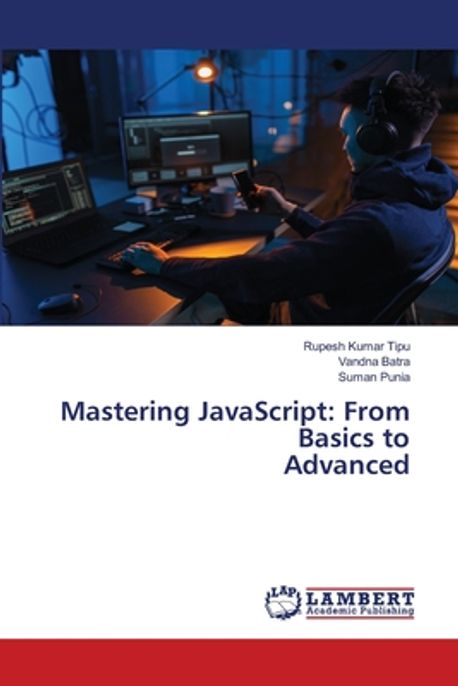 Mastering JavaScript | Kumar Tipu, Rupesh - 교보문고