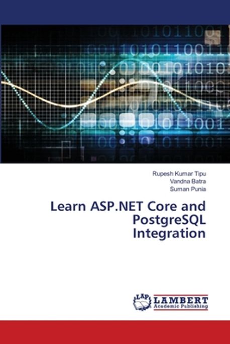 Learn ASP.NET Core and PostgreSQL Integration | Kumar Tipu, Rupesh - 교보문고