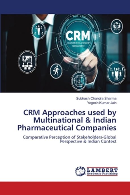 CRM Approaches used by Multinational & Indian Pharmaceutical Companies | Sharma, Subhash Chandra ...