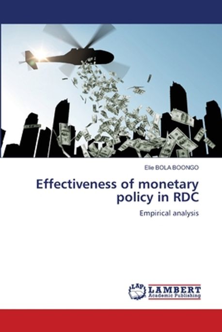 Effectiveness of monetary policy in RDC | Bola Boongo, Elie - 교보문고