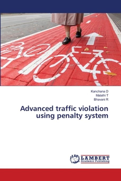 Advanced traffic violation using penalty system | D, Kanchana - 교보문고