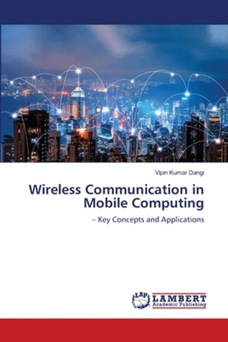 Wireless Communication in Mobile Computing | Dangi, Vipin Kumar - 교보문고