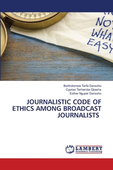 Journalistic Code of Ethics Among Broadcast Journalists | Dansoho ...