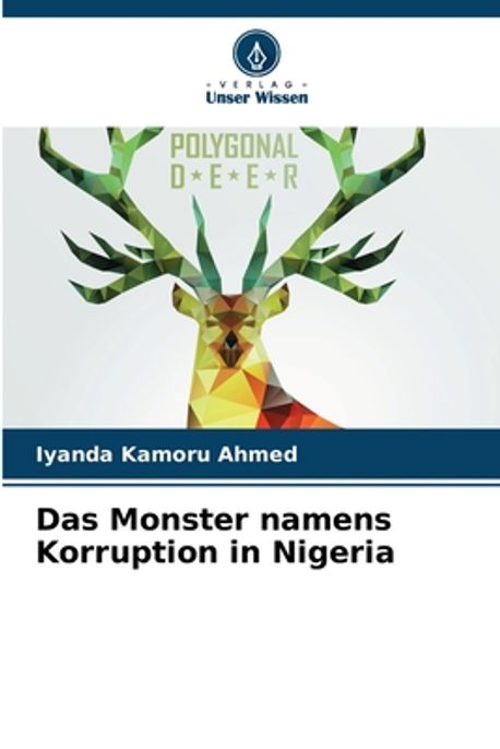 Das Monster namens Korruption in Nigeria | Kamoru Ahmed, Iyanda - 교보문고