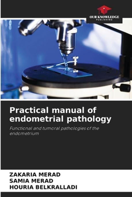 Practical manual of endometrial pathology | Merad, Zakaria - 교보문고