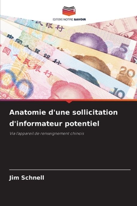 Anatomie d'une sollicitation d'informateur potentiel | Schnell, Jim - 교보문고