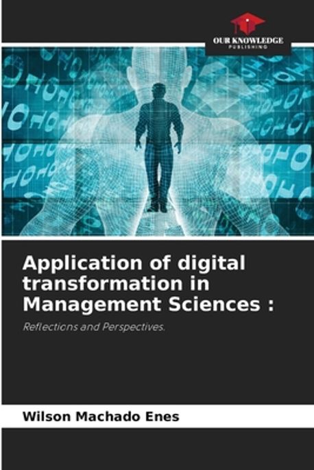 Application of digital transformation in Management Sciences | Machado ...