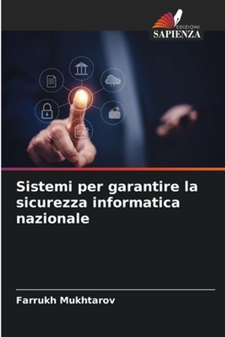 Sistemi per garantire la sicurezza informatica nazionale | Mukhtarov ...