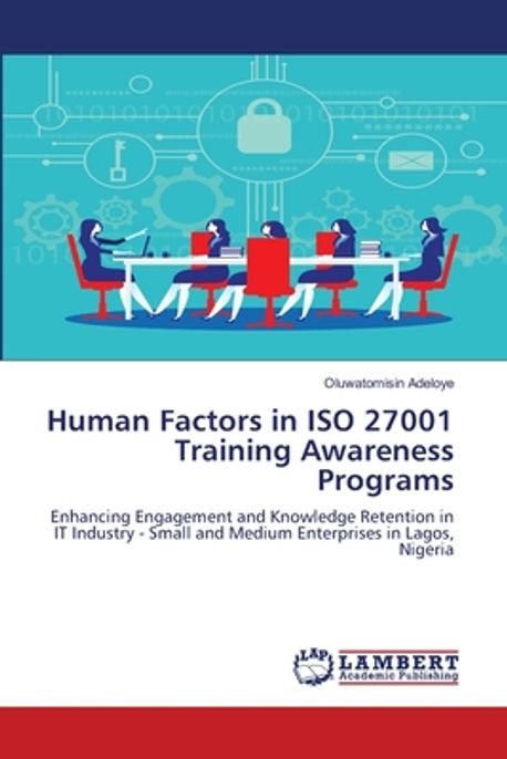 Human Factors in ISO 27001 Training Awareness Programs | Adeloye ...