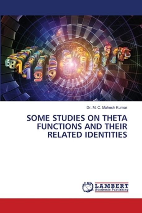 Some Studies on Theta Functions and Their Related Identities | Kumar, M ...