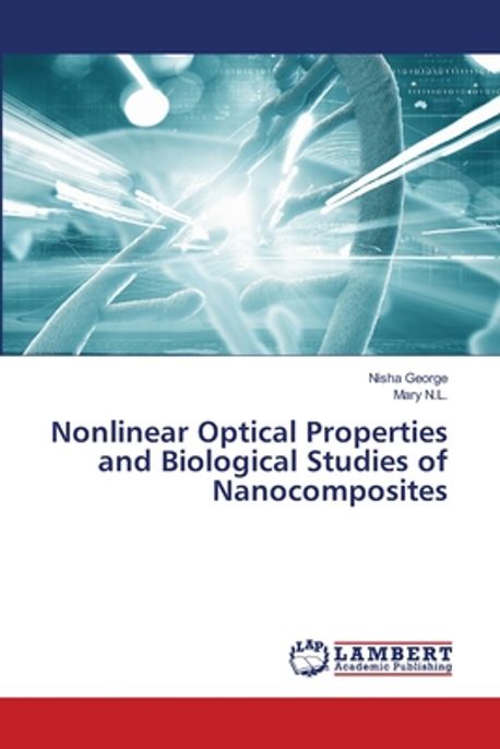Nonlinear Optical Properties and Biological Studies of Nanocomposites ...