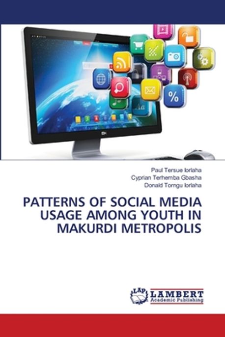 Patterns of Social Media Usage Among Youth in Makurdi Metropolis ...