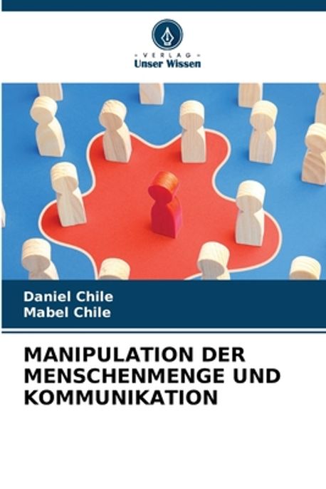 Manipulation Der Menschenmenge Und Kommunikation | Chile, Daniel - 교보문고