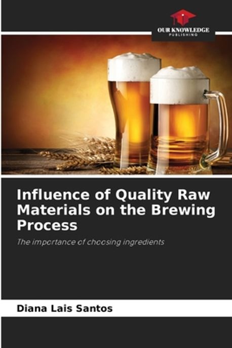 Influence of Quality Raw Materials on the Brewing Process | Santos ...