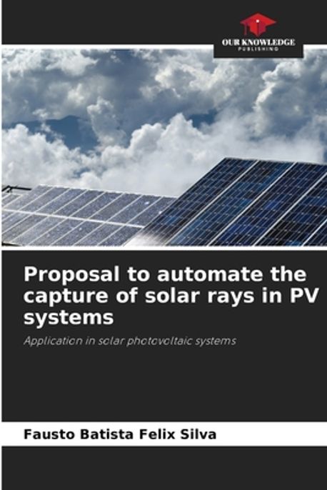 Proposal to automate the capture of solar rays in PV systems | Batista ...