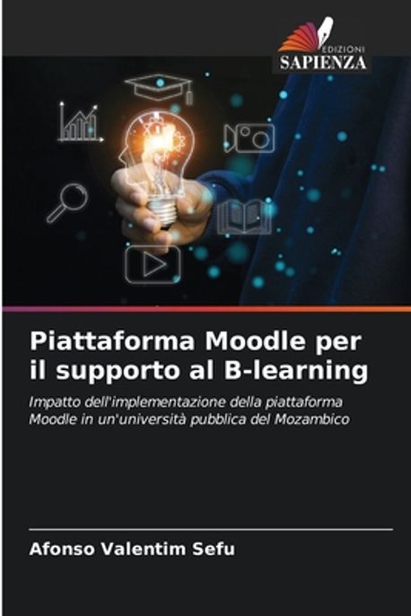 Piattaforma Moodle per il supporto al B-learning | Sefu, Afonso Valentim - 교보문고