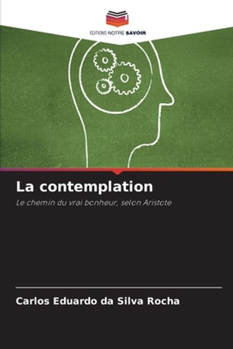 La contemplation | Da Silva Rocha, Carlos Eduardo - 교보문고