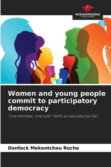 Women and young people commit to participatory democracy | Mekontchou Roche, Donfack - 교보문고
