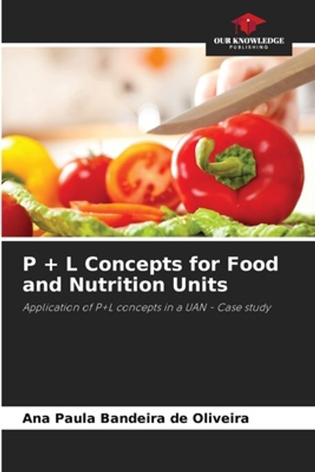 P + L Concepts for Food and Nutrition Units | Oliveira, Ana Paula ...