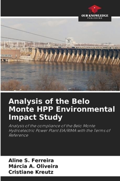 Analysis of the Belo Monte HPP Environmental Impact Study | S. Ferreira, Aline - 교보문고