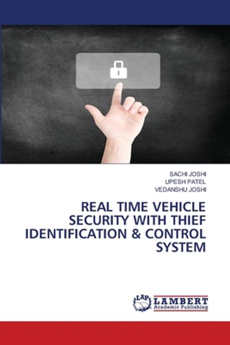 Real Time Vehicle Security with Thief Identification & Control System ...