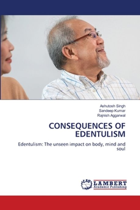 Consequences of Edentulism | Singh, Ashutosh - 교보문고