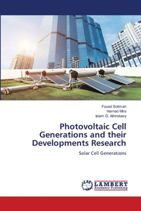 Photovoltaic Cell Generations and their Developments Research | Soliman ...