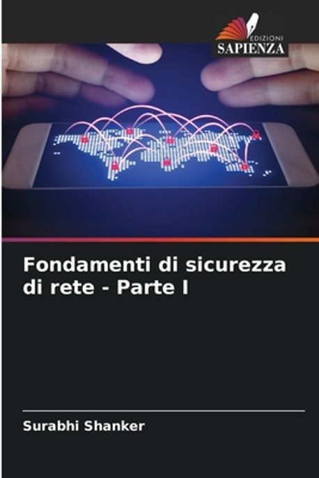 Fondamenti di sicurezza di rete - Parte I | Shanker, Surabhi - 교보문고