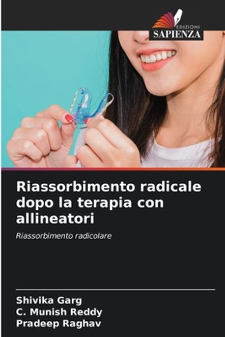 Riassorbimento radicale dopo la terapia con allineatori | Garg, Shivika ...