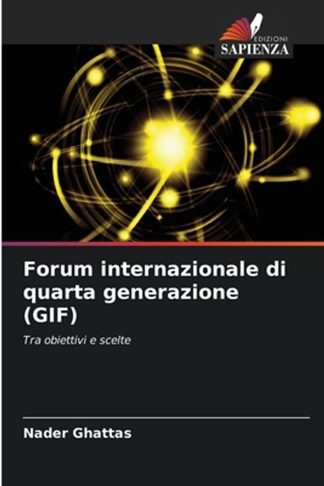 Forum internazionale di quarta generazione (GIF) | Ghattas, Nader - 교보문고