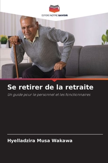 Se retirer de la retraite | Musa Wakawa, Hyelladzira - 교보문고