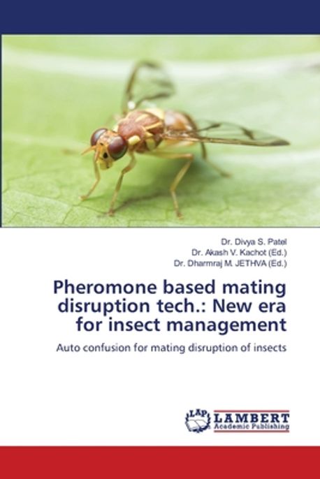 Pheromone based mating disruption tech. | Patel, Divya S. - 교보문고