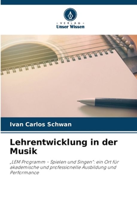 Lehrentwicklung in der Musik | Schwan, Ivan Carlos - 교보문고