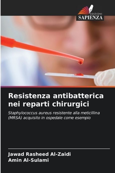 Resistenza antibatterica nei reparti chirurgici | Al-Zaidi, Jawad ...
